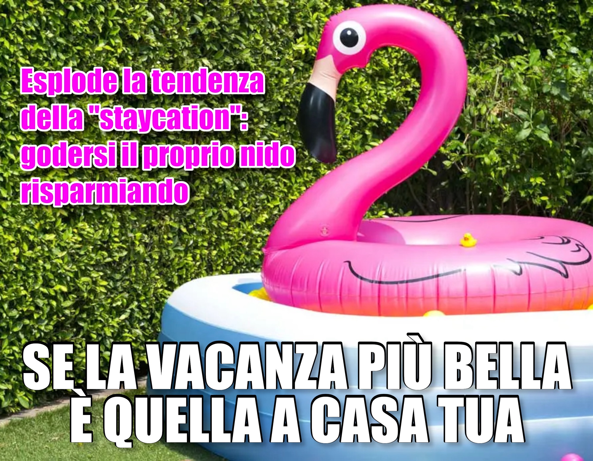 Se la vacanza più bella è quella a casa tua