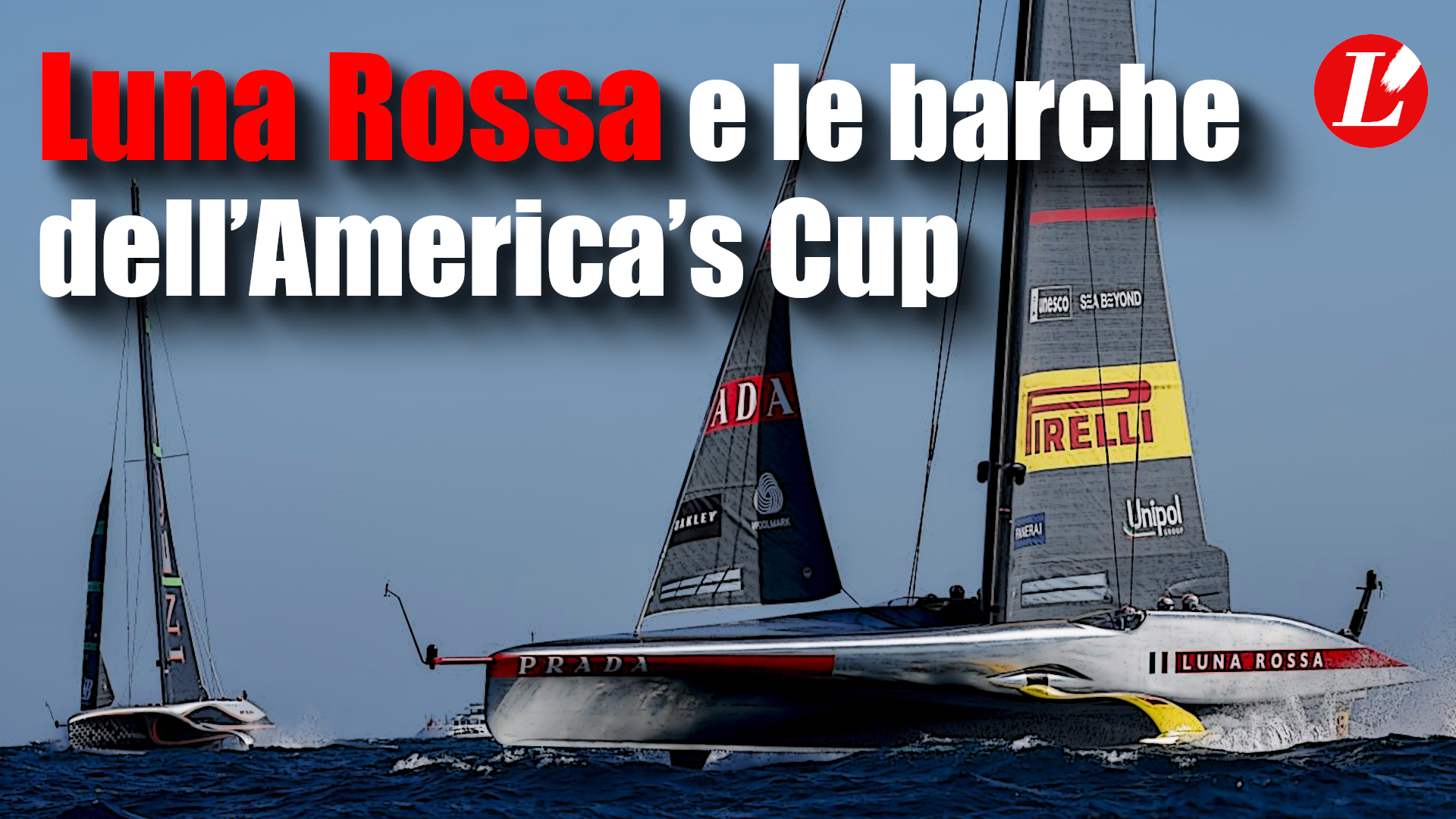 Luna Rossa e le barche dell’America’s Cup