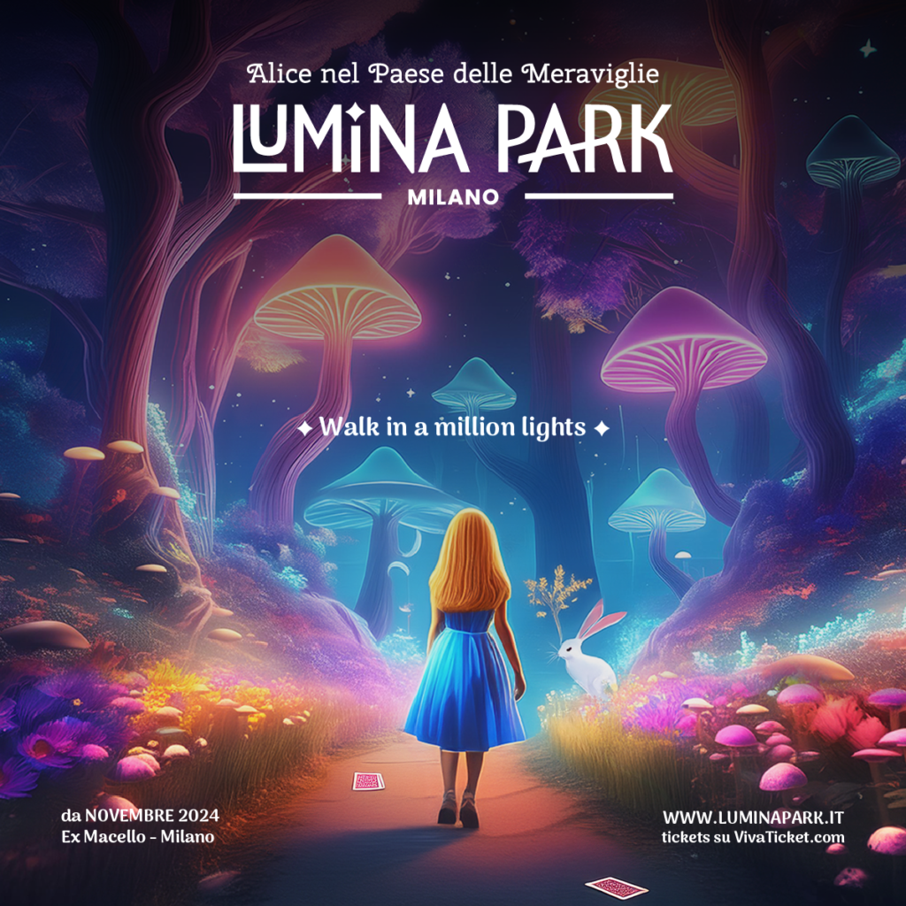 Lumina Park: Milano si trasforma nel Paese delle Meraviglie